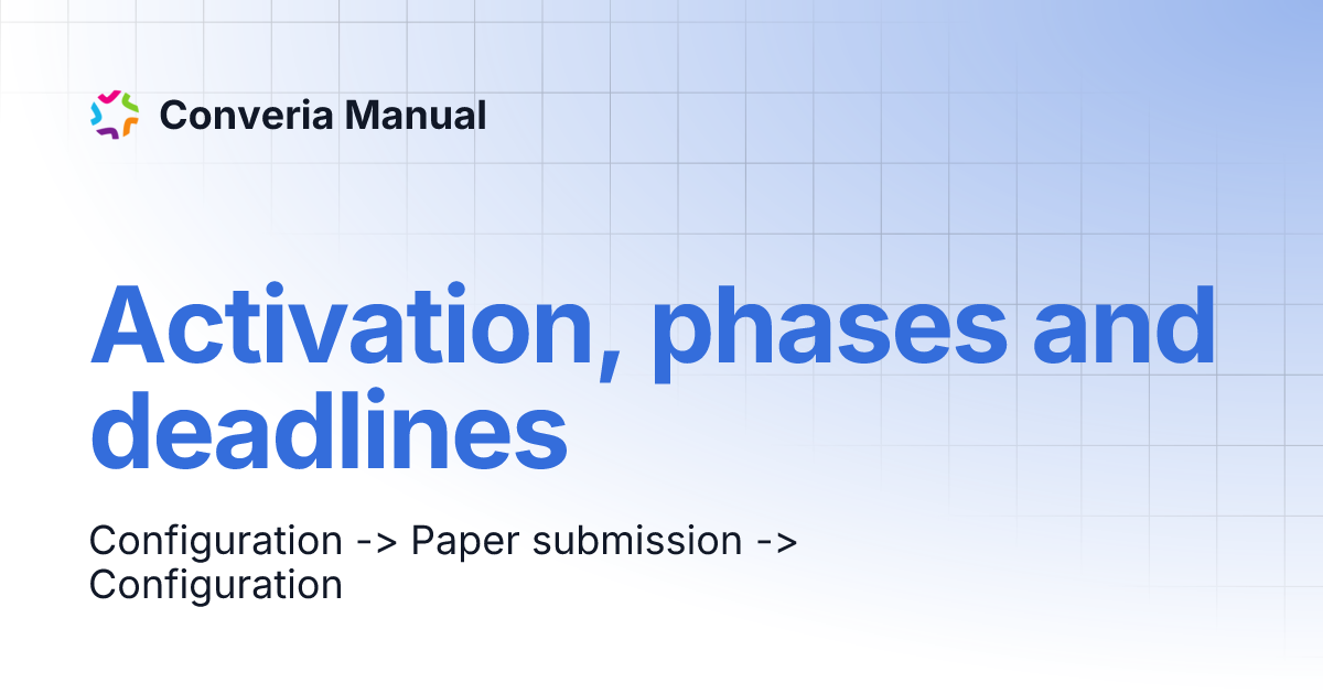 Activation, phases and deadlines | Converia Manual