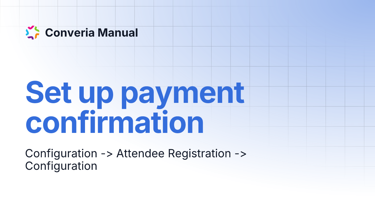 Set up payment confirmation | Converia Manual