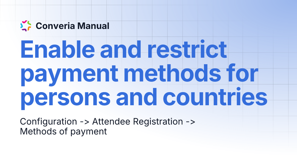 Enable and restrict payment methods for persons and countries | Converia Manual